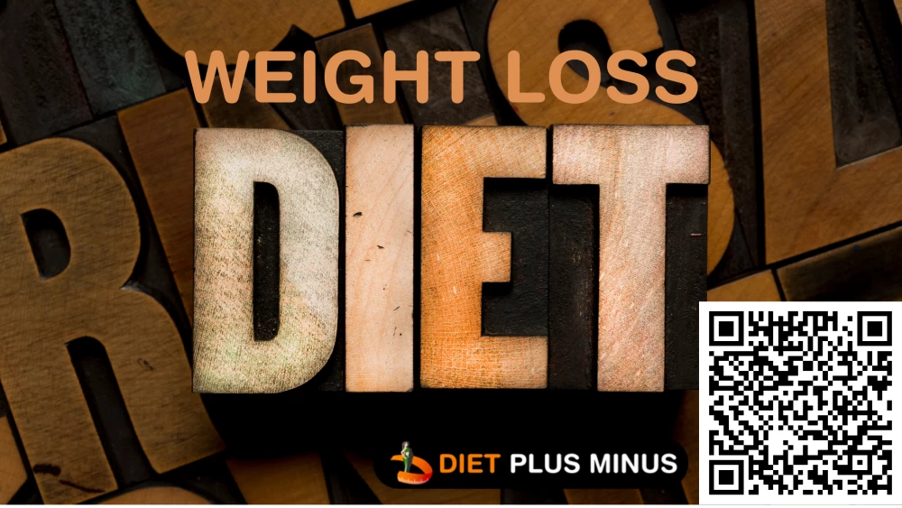 Weight Loss Diet: Various Types | Diet Plus Minus